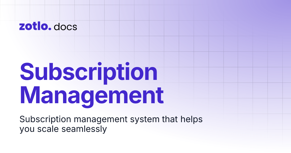 Subscription Management | Zotlo Docs